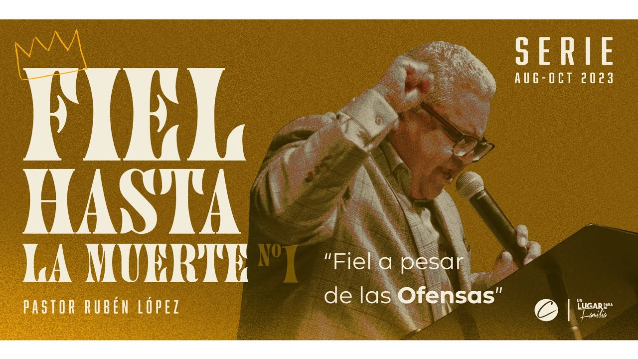 Fiel a pesar de las ofensas parte 1 | Pastor Rubén López - YouTube