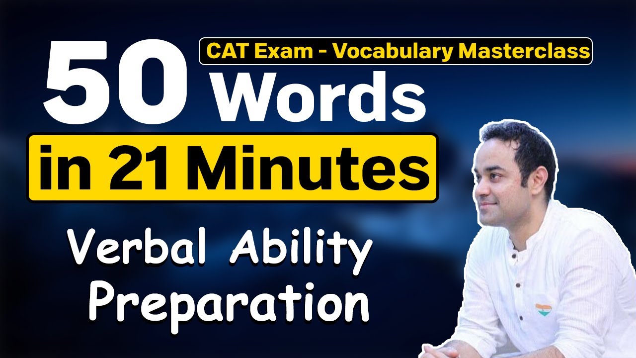 CAT Exam - Vocabulary Masterclass | 50 words in 21 Minutes | Verbal ...