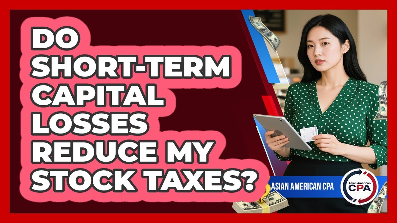 Do Short-Term Capital Losses Reduce My Stock Taxes? - Asian American ...