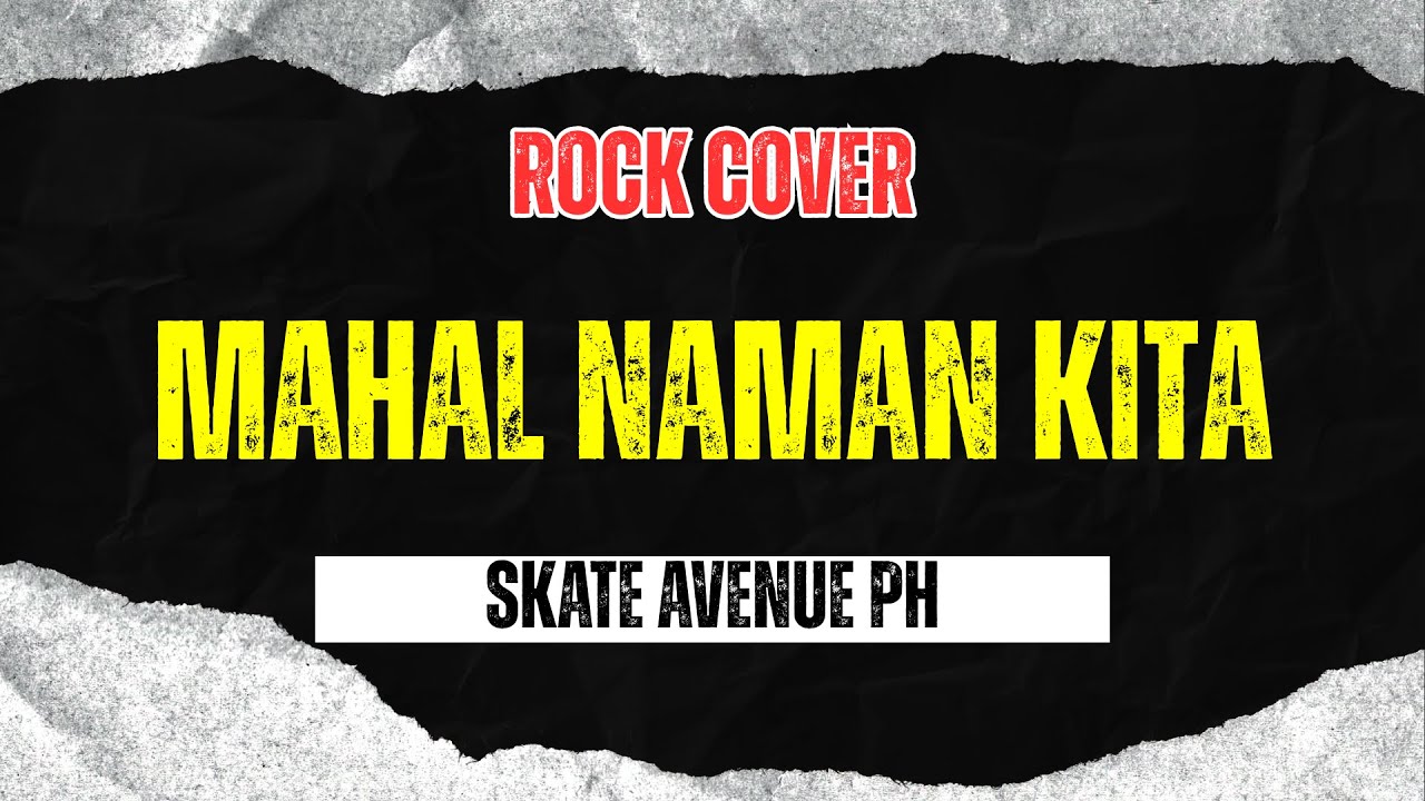 Mahal Naman Kita - Skate Avenue PH (Rock Cover)