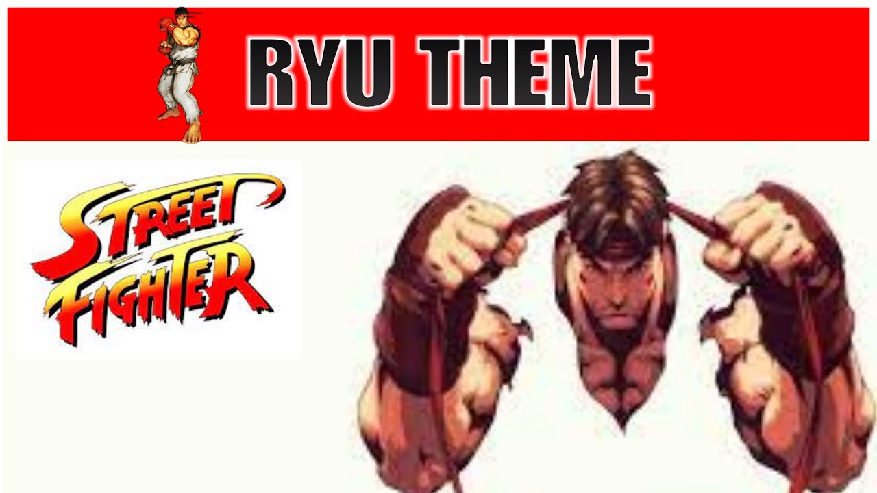 Street Fighter Ryu Theme The Fist That Knows No End - YouTube