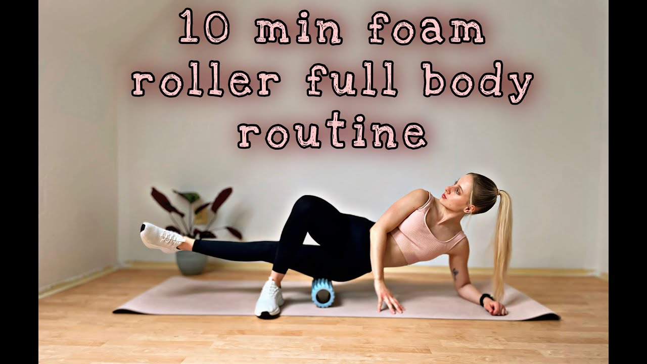 10 foam roller full body routine - YouTube