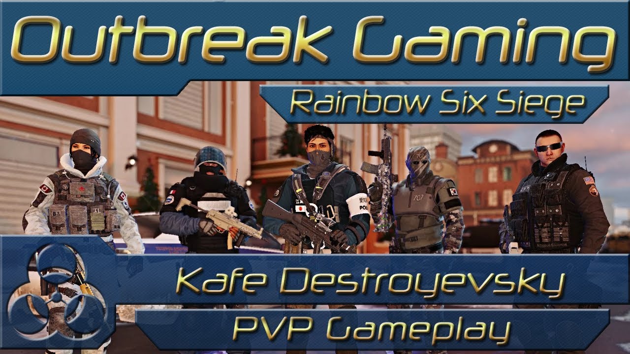 Rainbow Six Siege - Kafe Destroyevsky [Strong Language] - YouTube