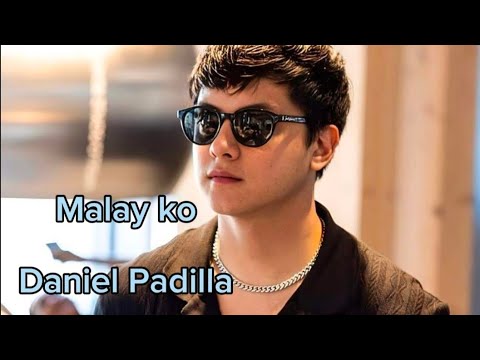 Malay ko (Daniel Padilla) Lyrics - YouTube