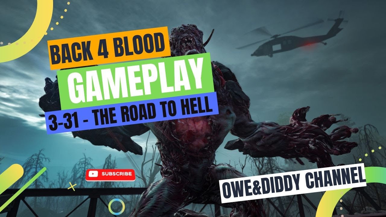 BACK 4 BLOOD GAMEPLAY CHAPTER 3 ACT 3-31 THE ROAD TO HELL - YouTube
