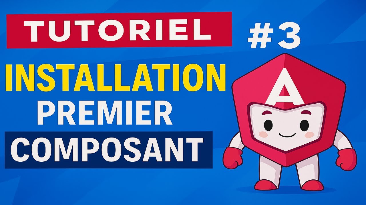 Tutoriel Angular #3 – Installation & Premier Composant (Angular 20+) - YouTube