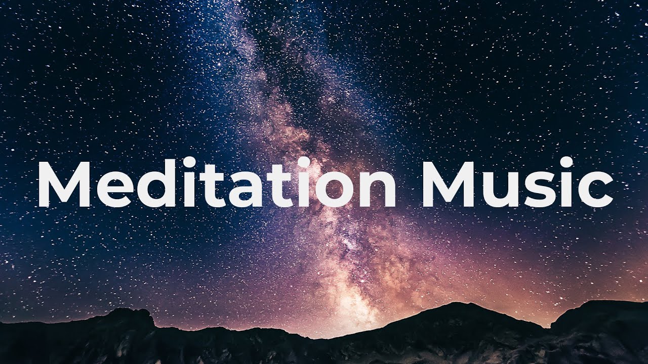 Meditation Music - Sleep Meditation Music - Meditation Music Youtube ...