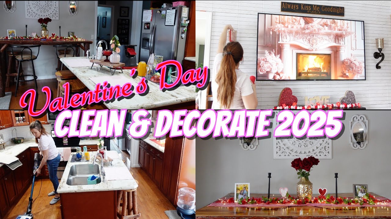 VALENTINE'S DAY CLEAN & DECORATE WITH ME 2025| VALENTINE'S DECORATING ...
