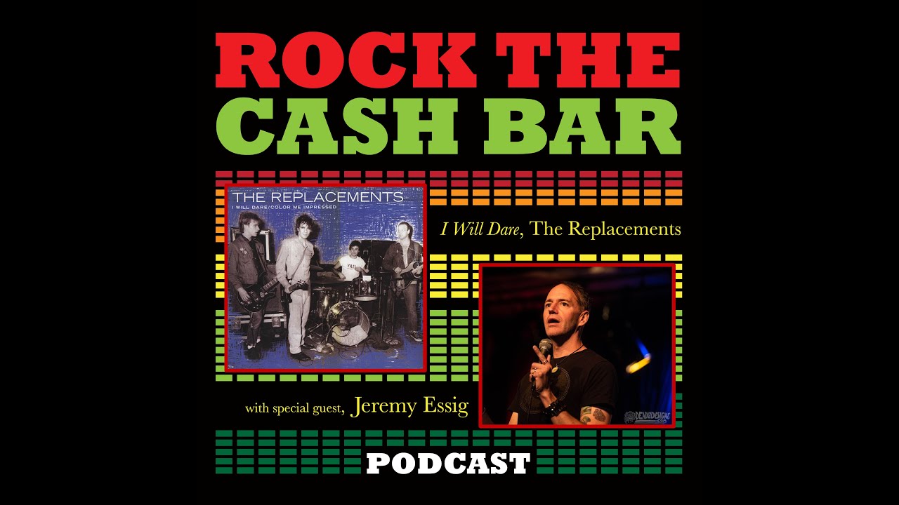 Ep. 39: I Will Dare - The Replacements with guest, Jeremy Essig - YouTube