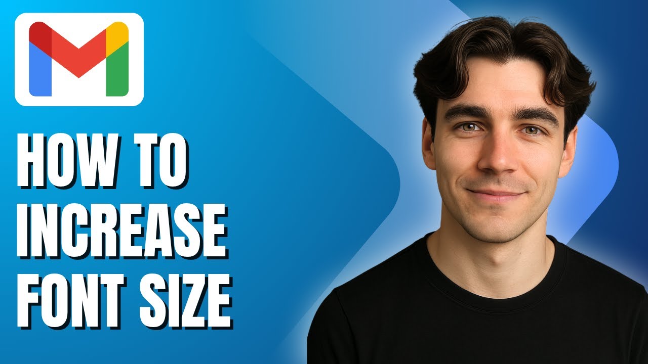 How to Increase the Email Font Size in Gmail (Tutorial 2025) - YouTube