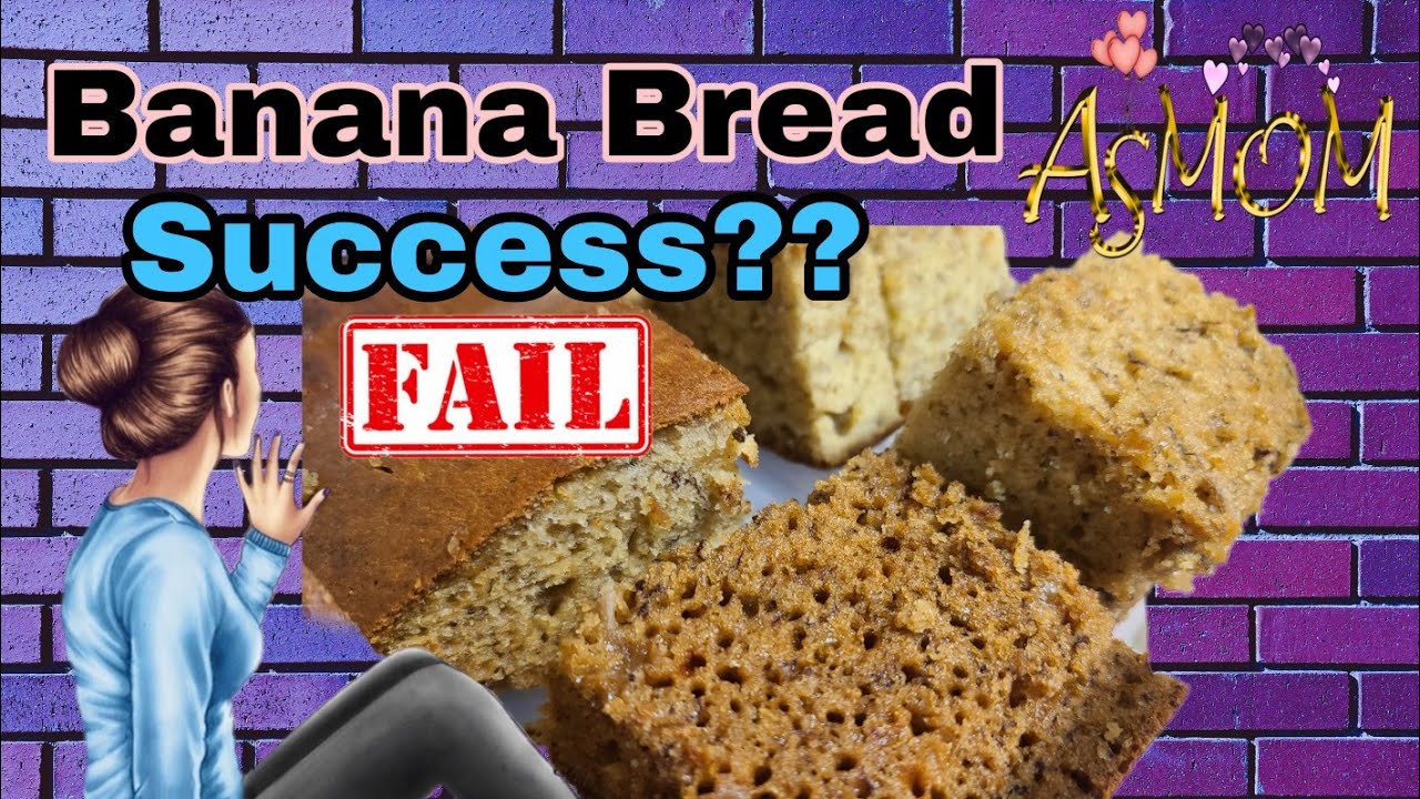Baking Banana Bread and I Failed again. - YouTube