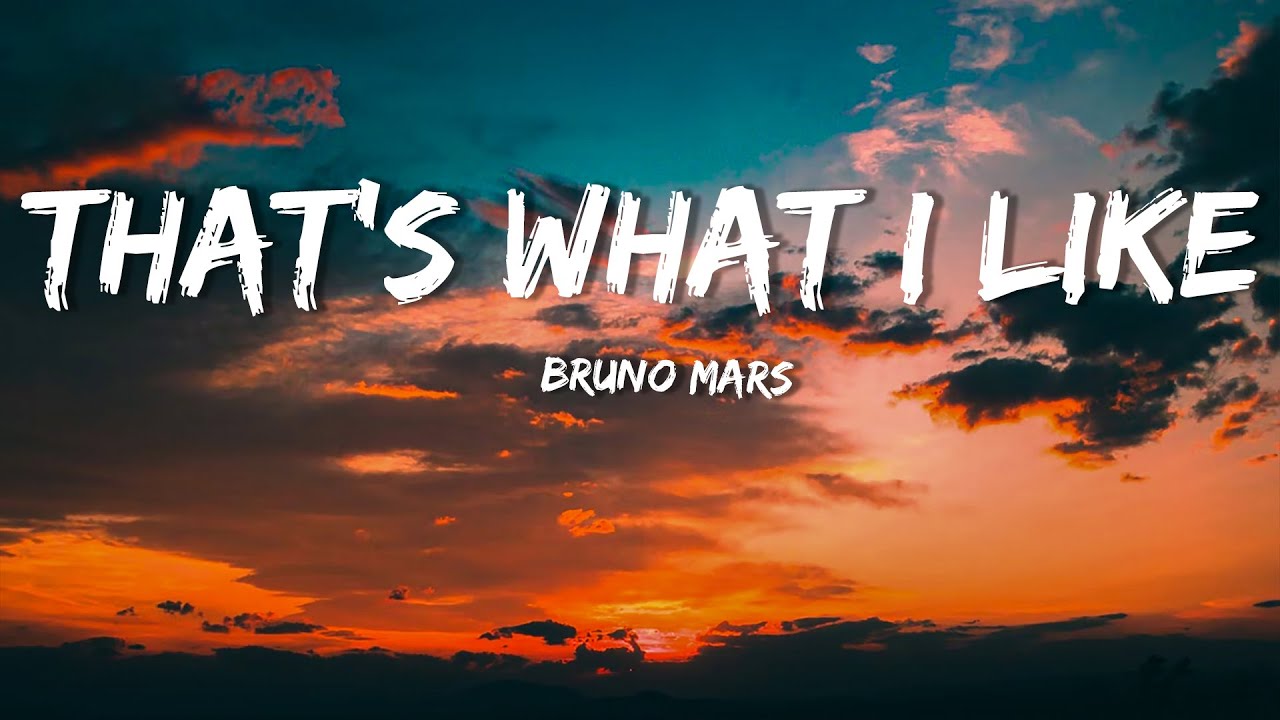 Bruno Mars - That's What I Like (lyrics) - YouTube
