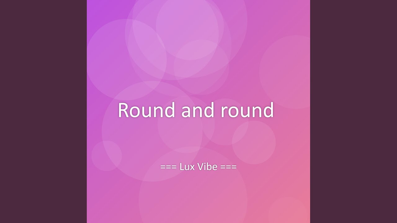 Round and round - YouTube