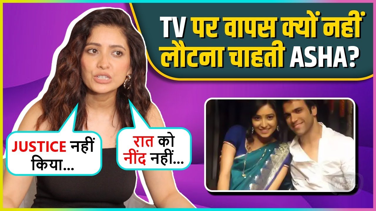 Asha Negi On Coming Back On TV, BIGG BOSS, Doing Grey Roles & More ...