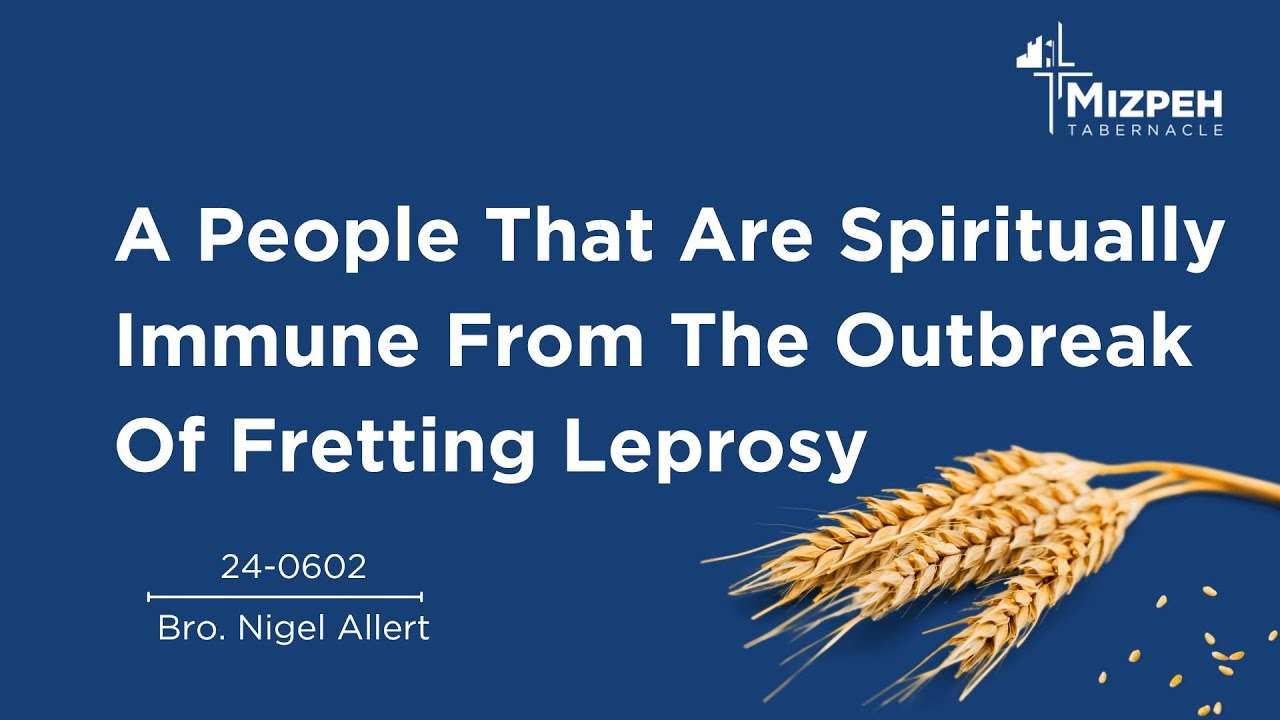 24-0602 A People That Are Spiritually Immune From The Outbreak Of ...