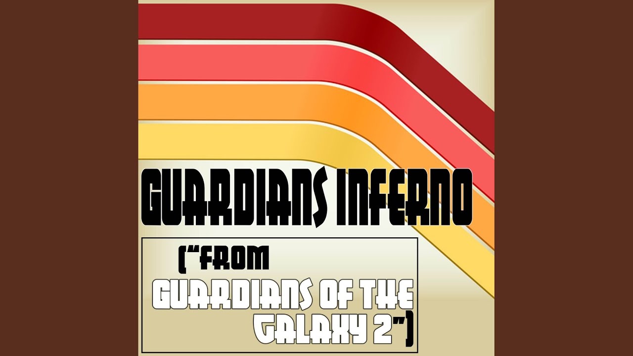 Guardians Inferno (From "Guardians of the Galaxy Vol. 2") - YouTube