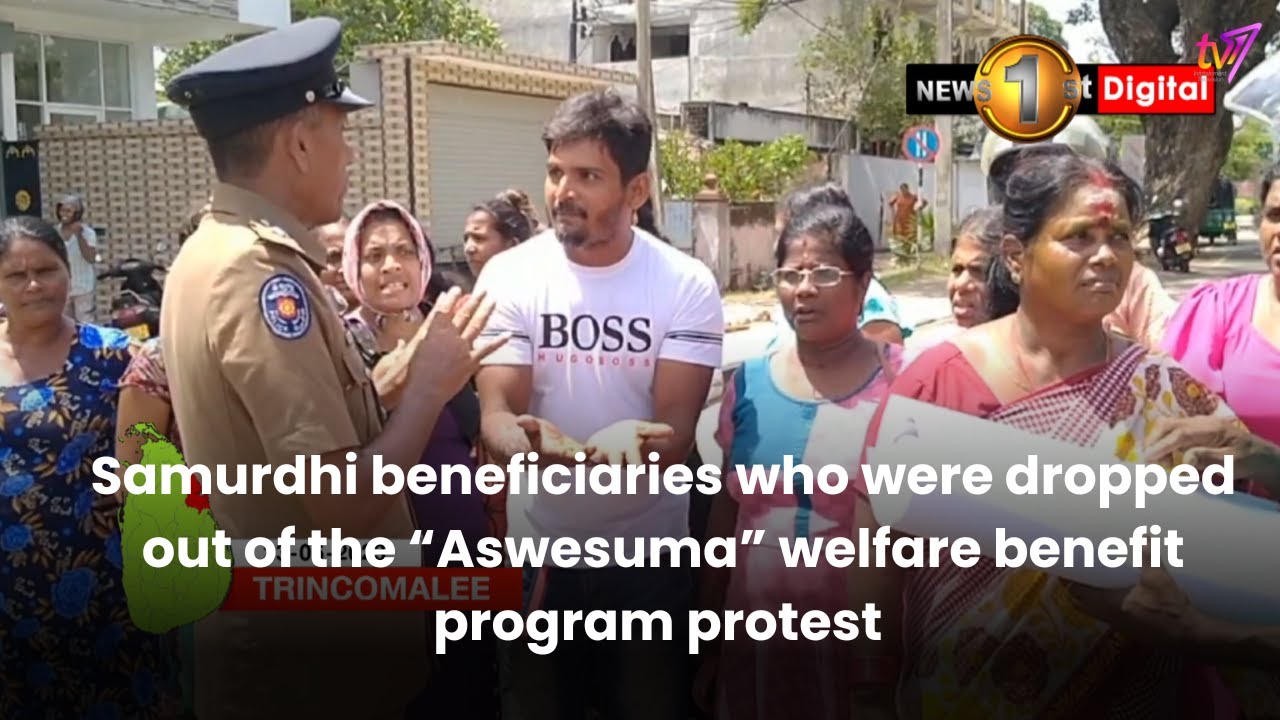 Samurdhi beneficiaries who were dropped out of the “Aswesuma” welfare ...