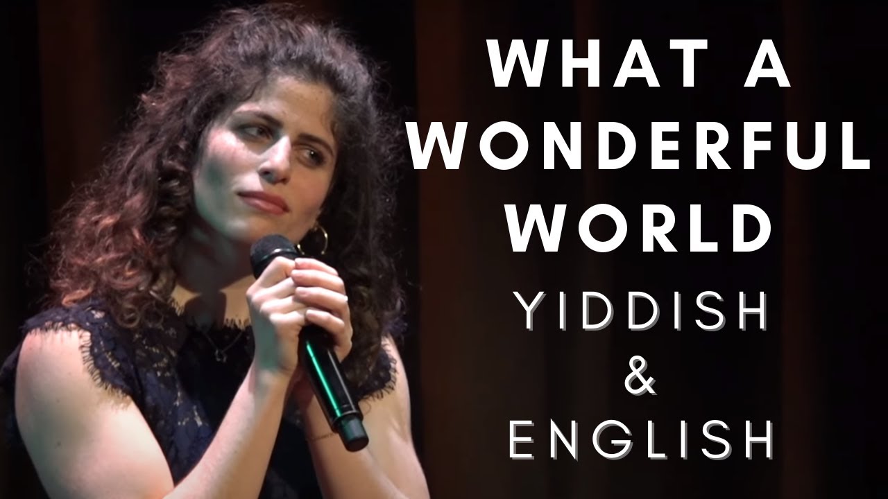 Lea Kalisch - What A Wonderful World (in Yiddish and English) Louis ...