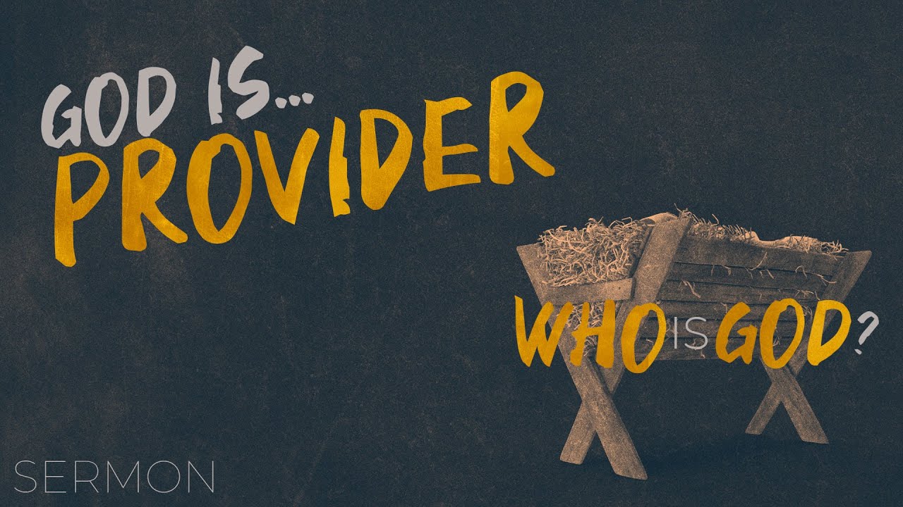 God is Provider (Sermon) - Who is God? - YouTube