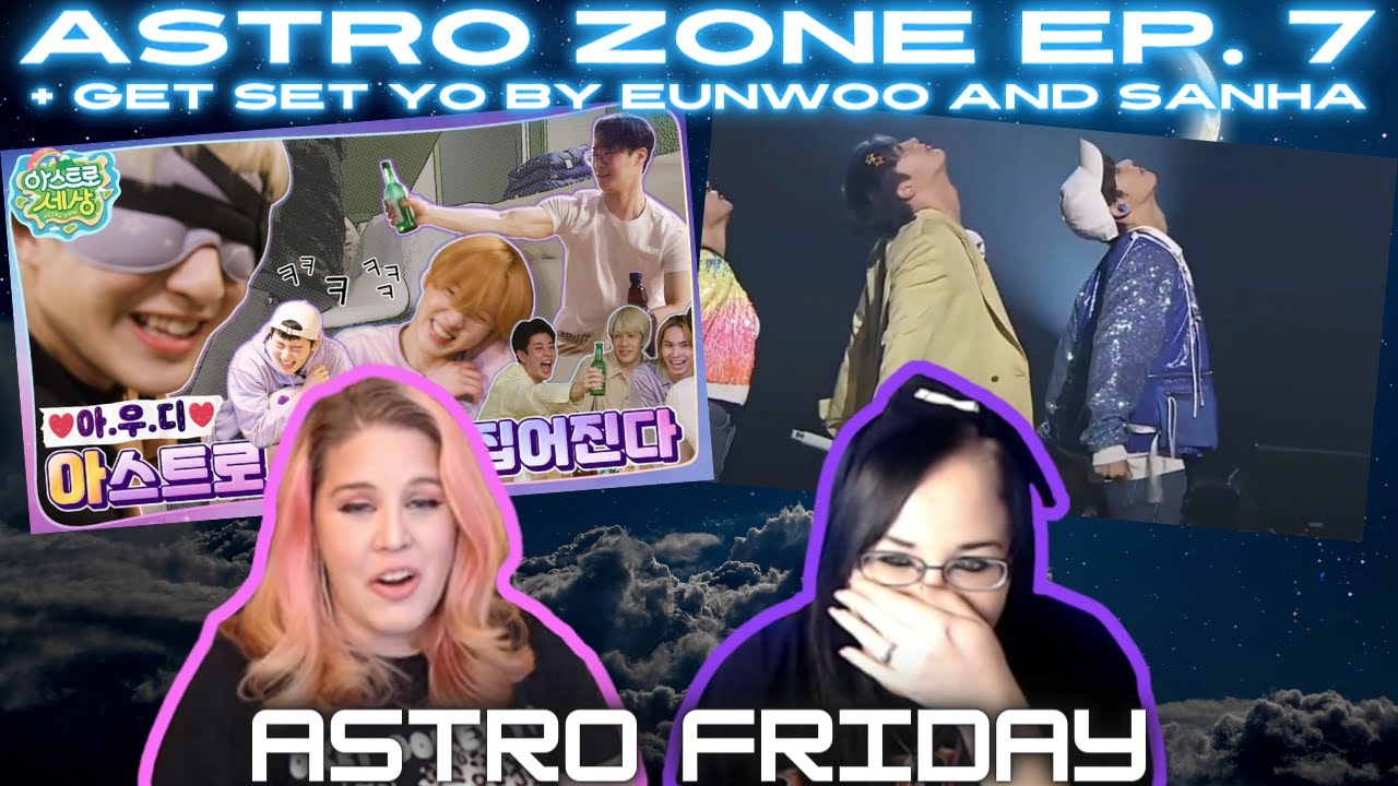 ASTRO ZONE Ep. 7 + MJ's " Get Set Yo " Eunwoo & Sanha Version | K-Cord ...