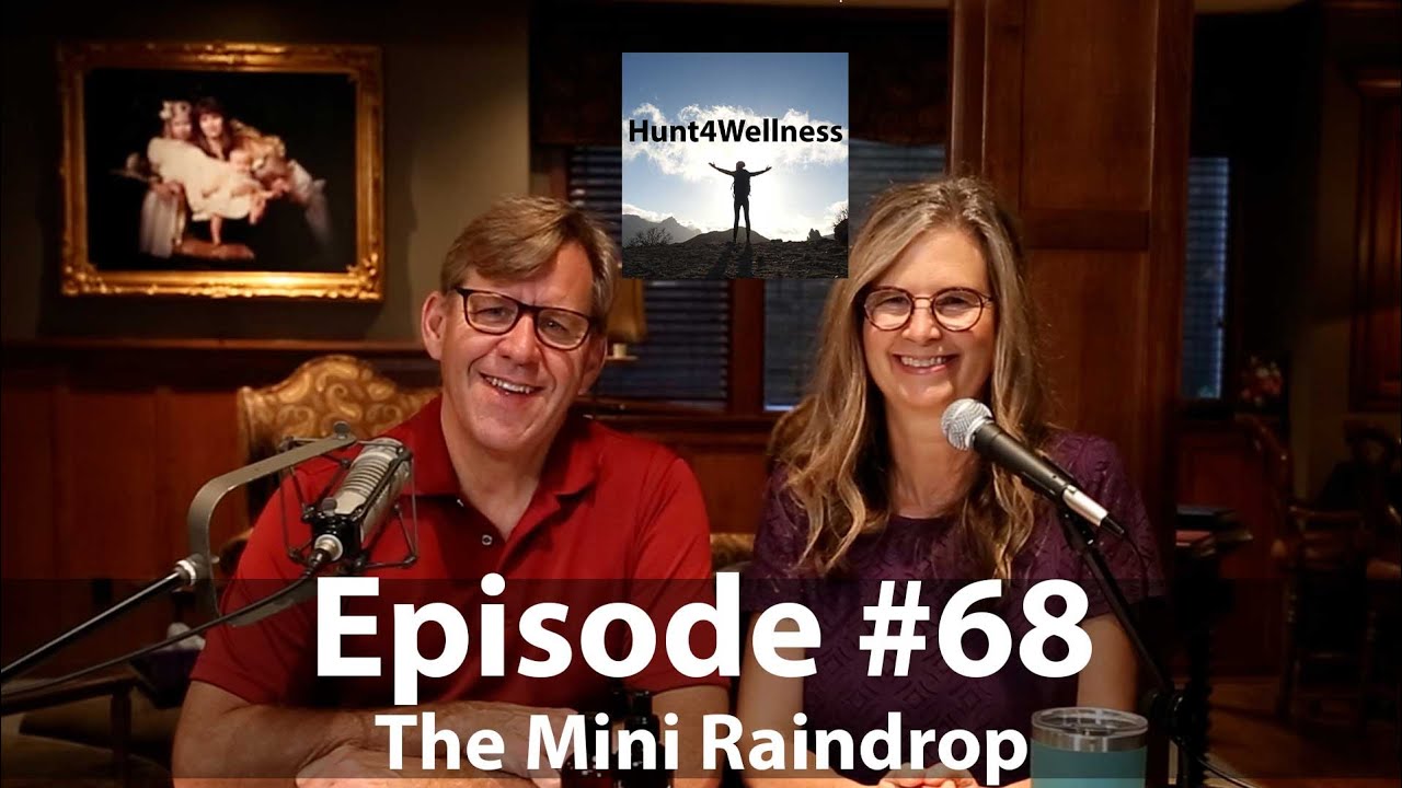 The Mini Raindrop - Hunt4Wellness - Episode68 - YouTube