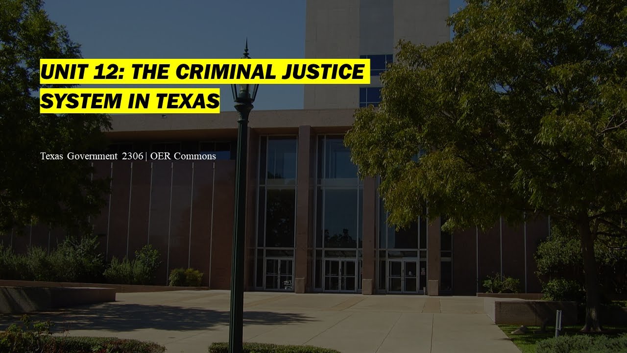 Unit 12: The Criminal Justice System in Texas - YouTube