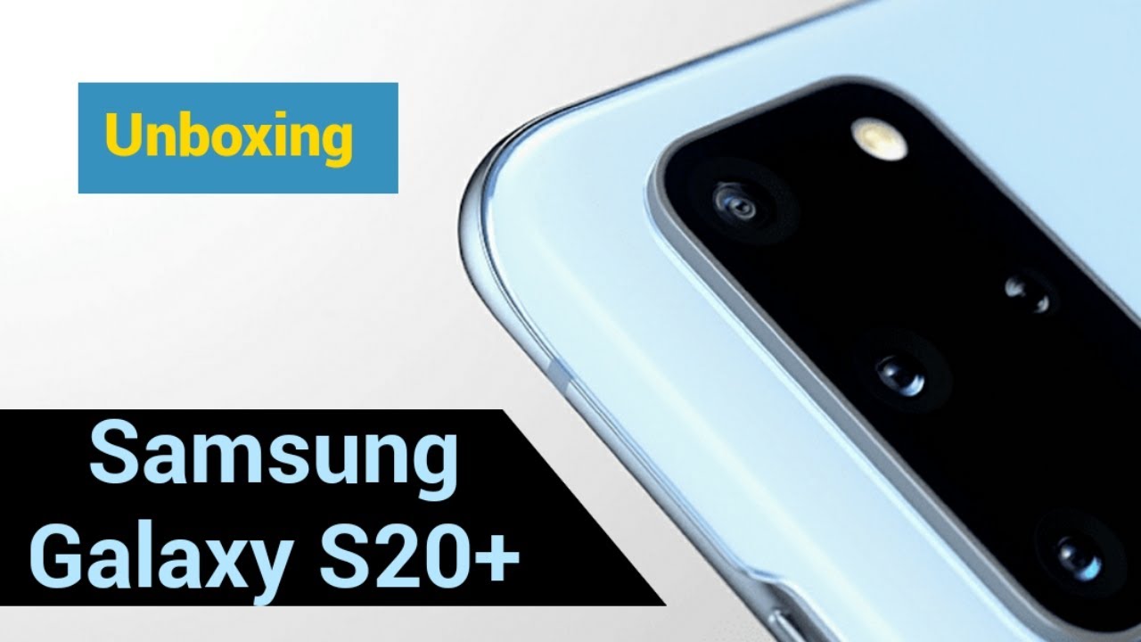 Samsung S20 plus Unboxing and Quick Review - Unbox Electron - YouTube