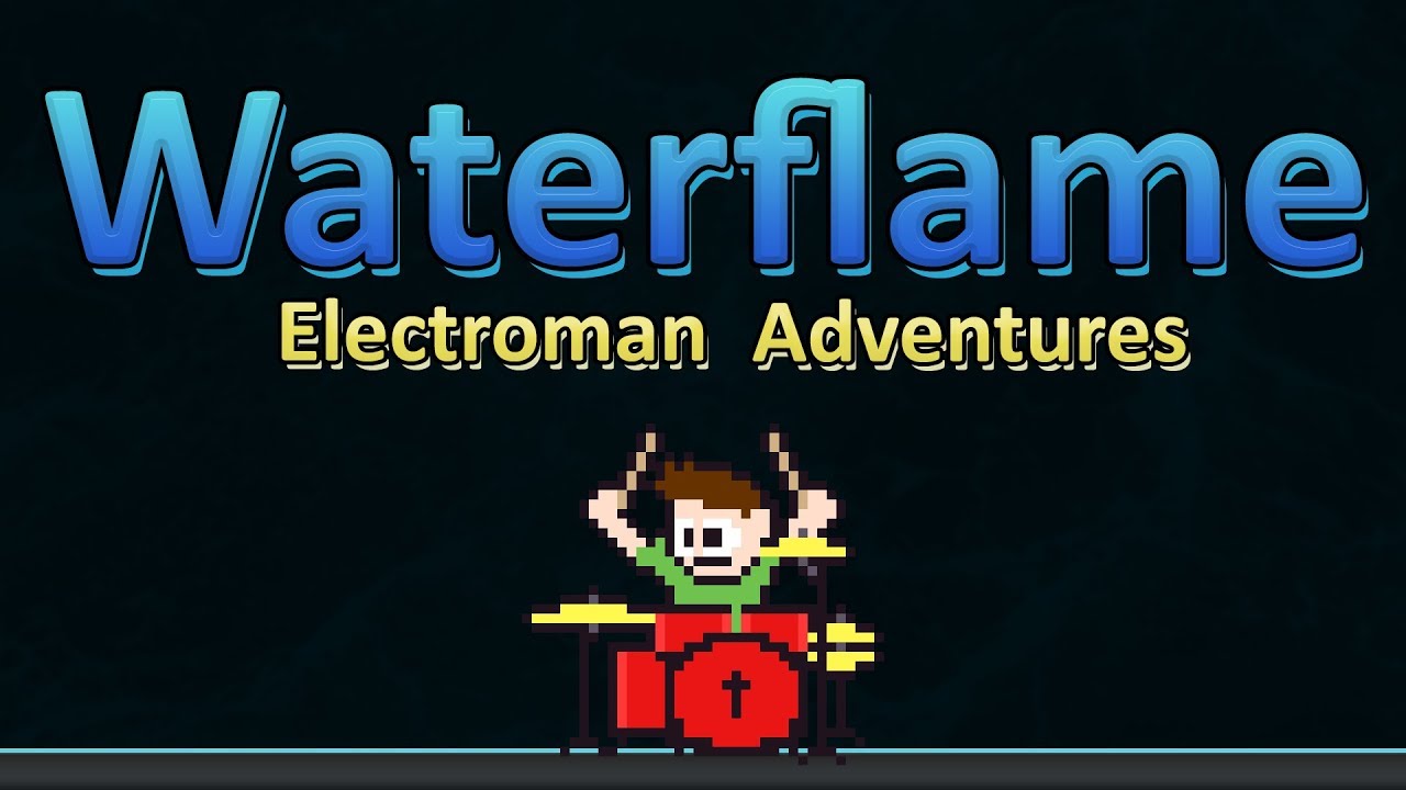 Waterflame - Electroman Adventures On Drums First Try ...