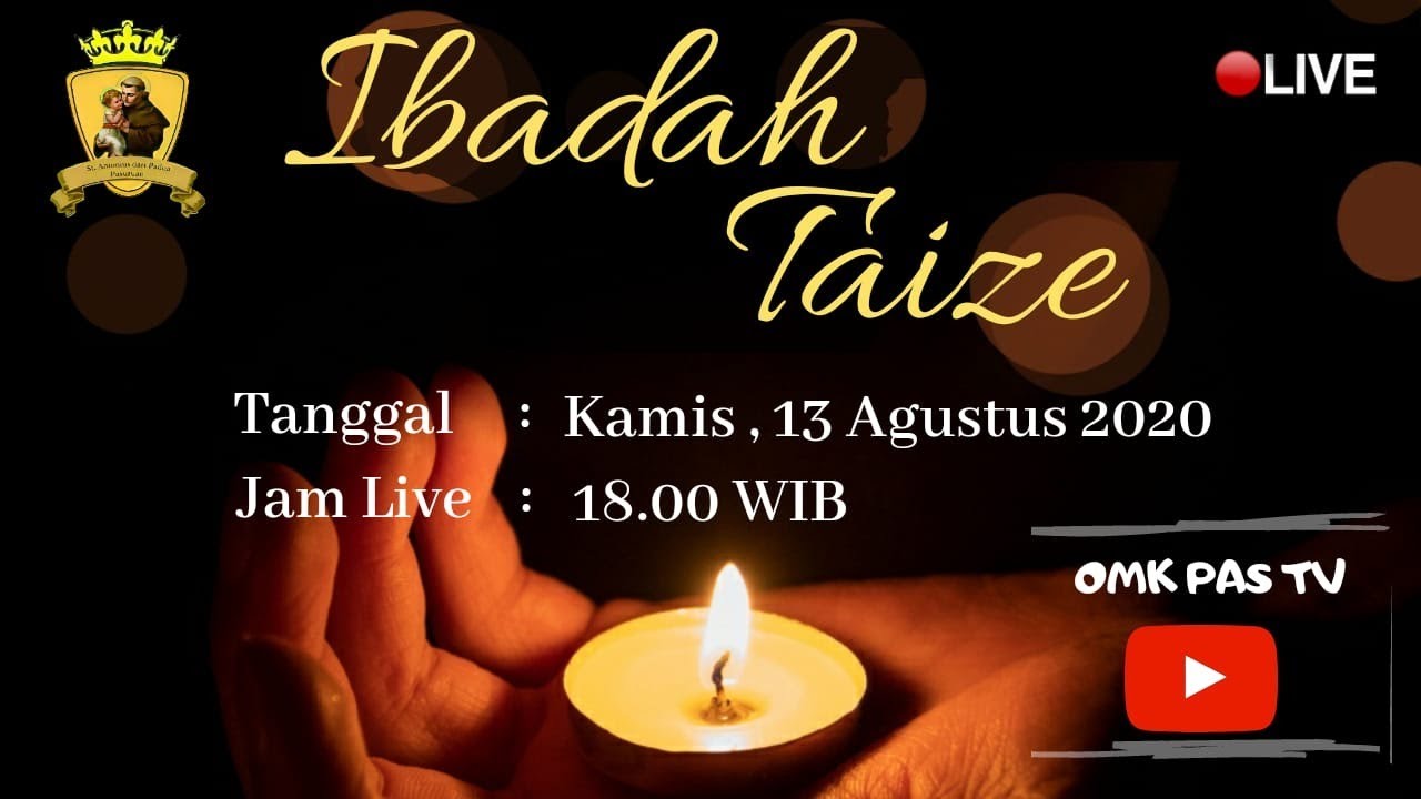 LIVE IBADAH TAIZE Kamis 13 Agustus 2020 - YouTube