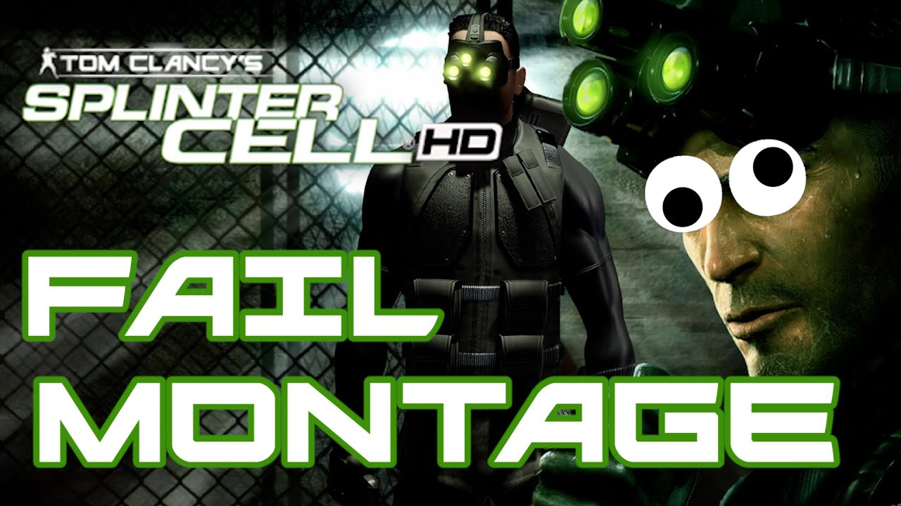 Splinter Cell FAIL Montage - YouTube