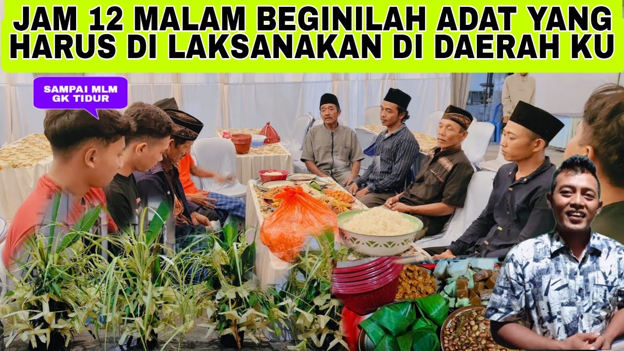 JAM 12 MALAM BEGINILAH ADAT YANG HARUS DI LAKSANAKAN DI DAERAH RUMAH KU ...