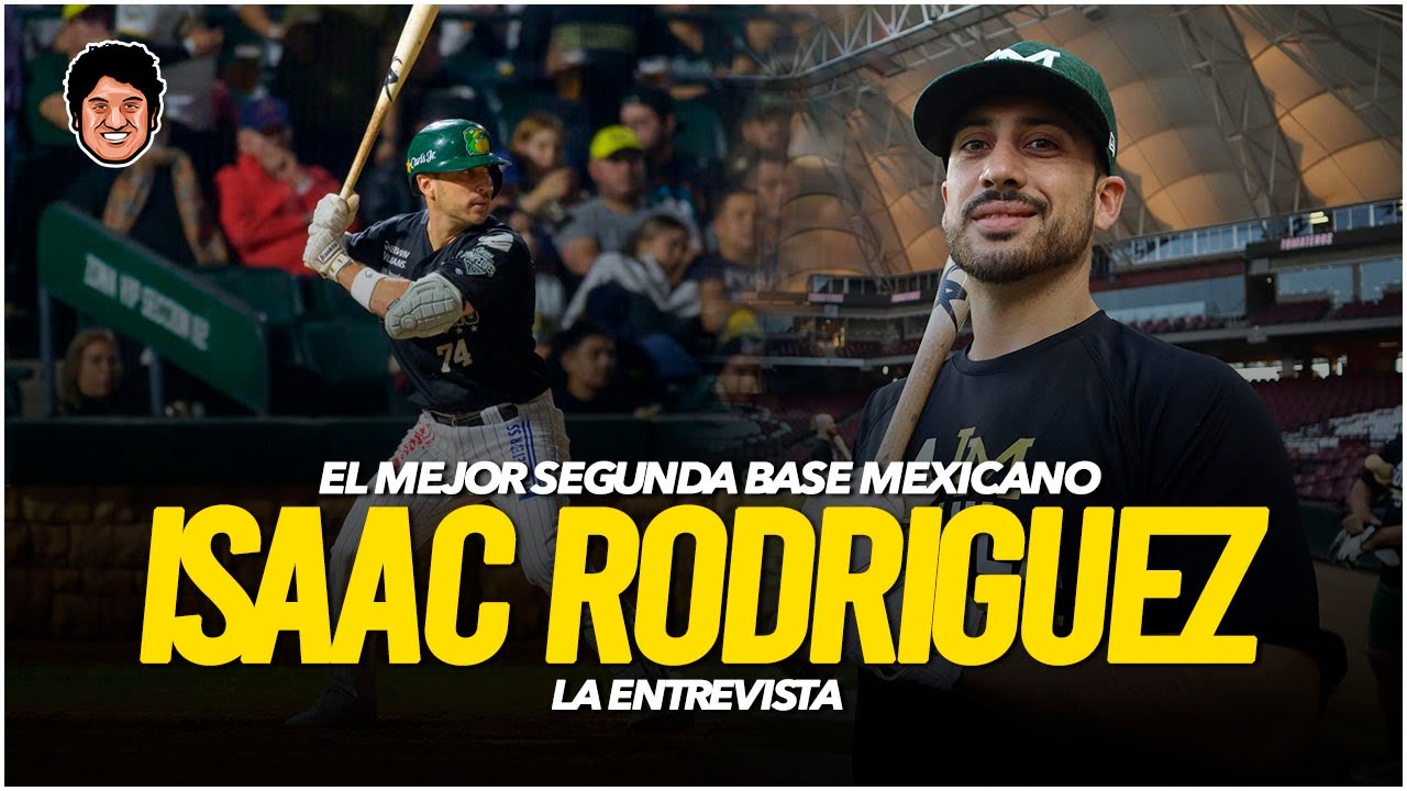 ISAAC RODRIGUEZ🔥 EL MEJOR SEGUNDA BASE MEXICANO EN LA ACTUALIDAD - YouTube