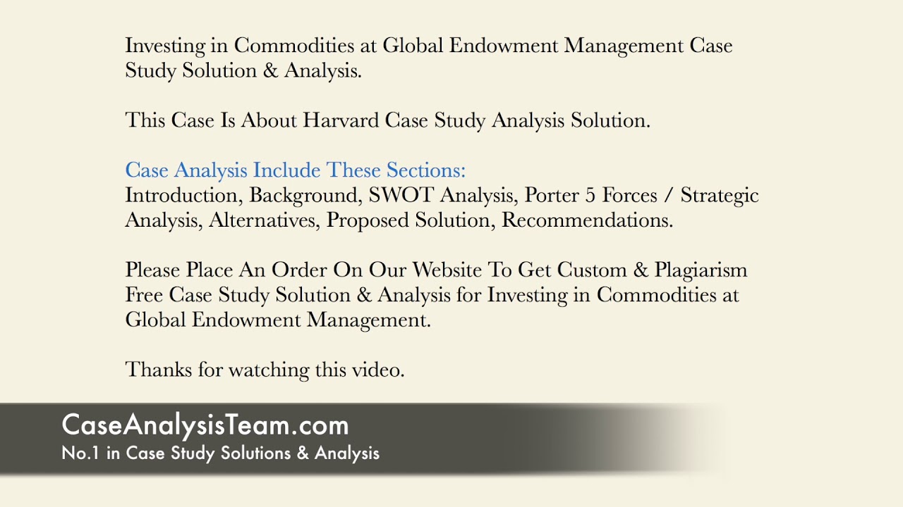 Investing in Commodities at Global Endowment Management Case Study ...
