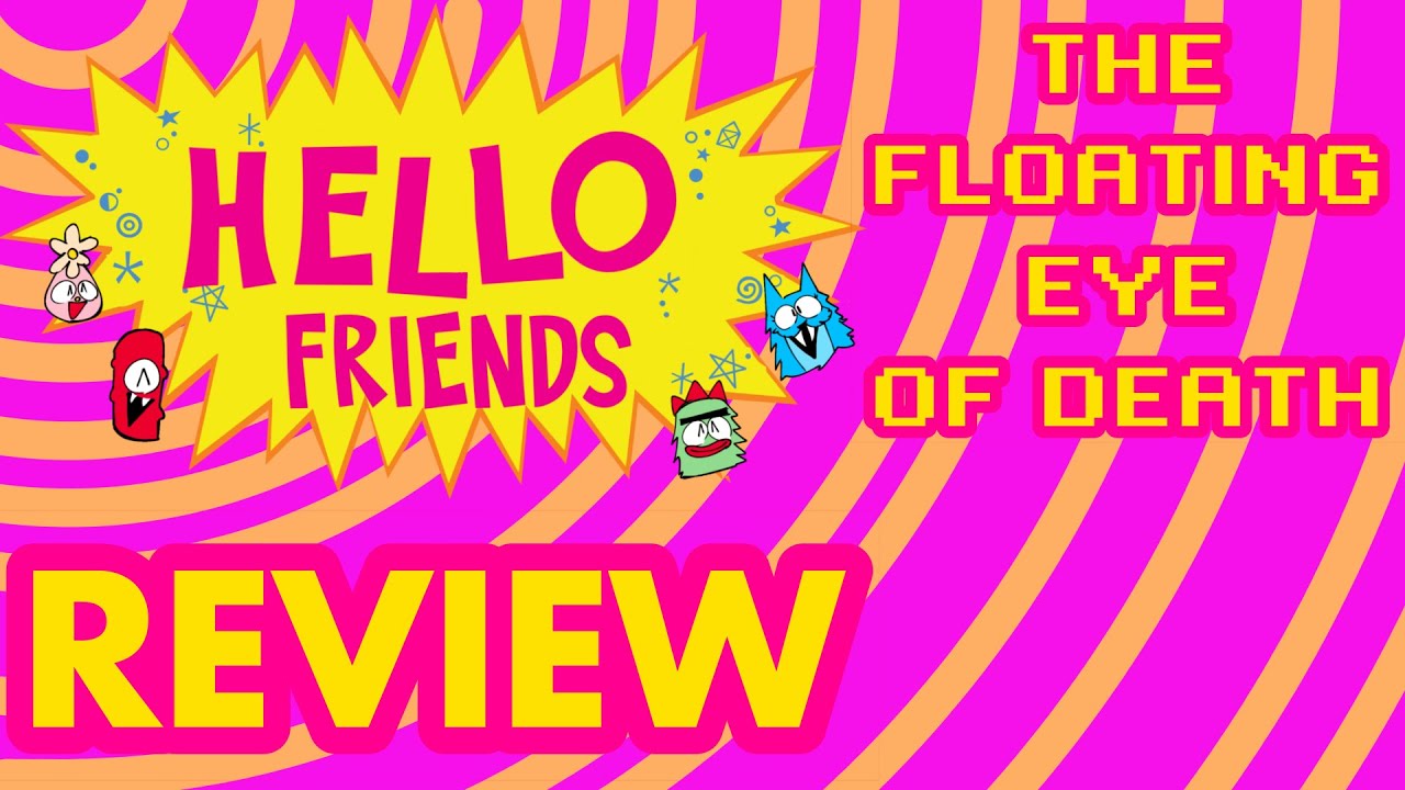 Hello Friends! | The Floating Eye of Death Review - YouTube