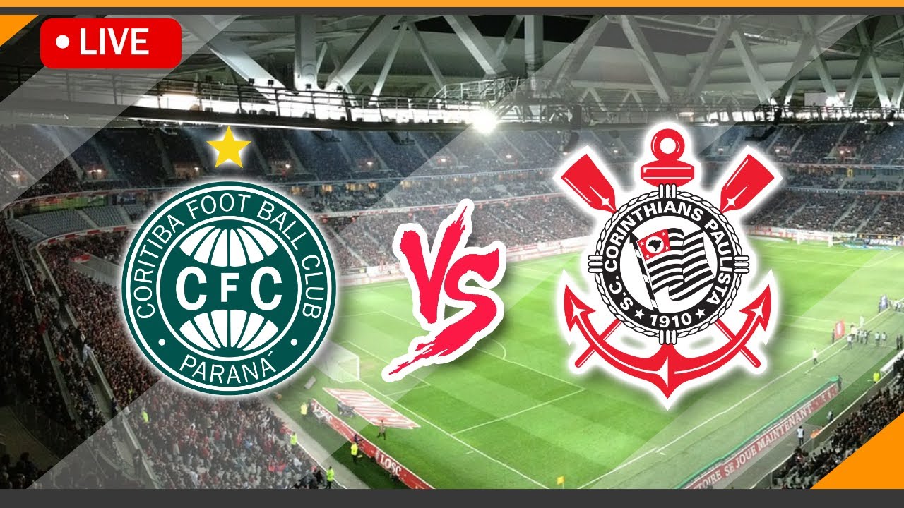 🔴 LIVE Streaming Coritiba PR VS Corinthians Paulista (SP) Match Score ...