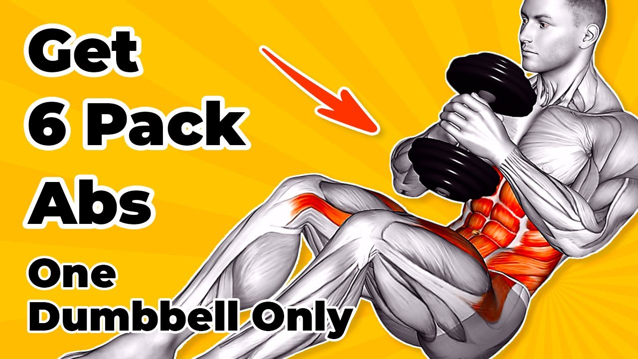 Get 6 PACK ABS with One Dumbbell Only 10 Most Effective Exercises - YouTube