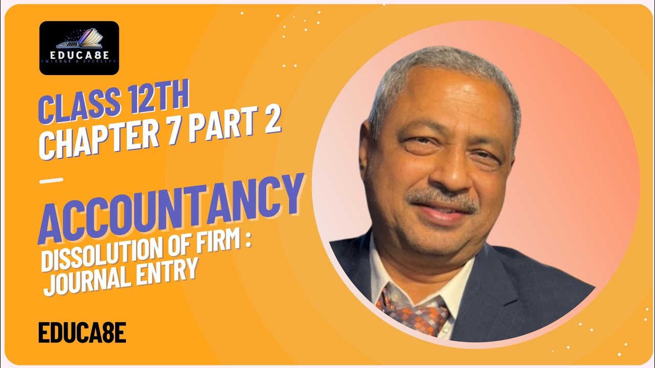 Class 12 Accounts Chapter 7 | Dissolution of firm: Journal Entries | Part 2 - YouTube