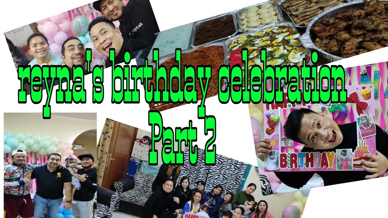 reyna's birthday celebration (Part 2) - YouTube