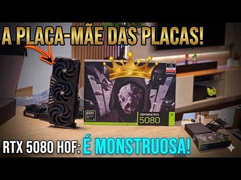 RTX 5080 HOF UNBOXING: A Placa de Vídeo MAIS LINDA do Mundo - Hall OF Fame (Projeto Setup High-End).
