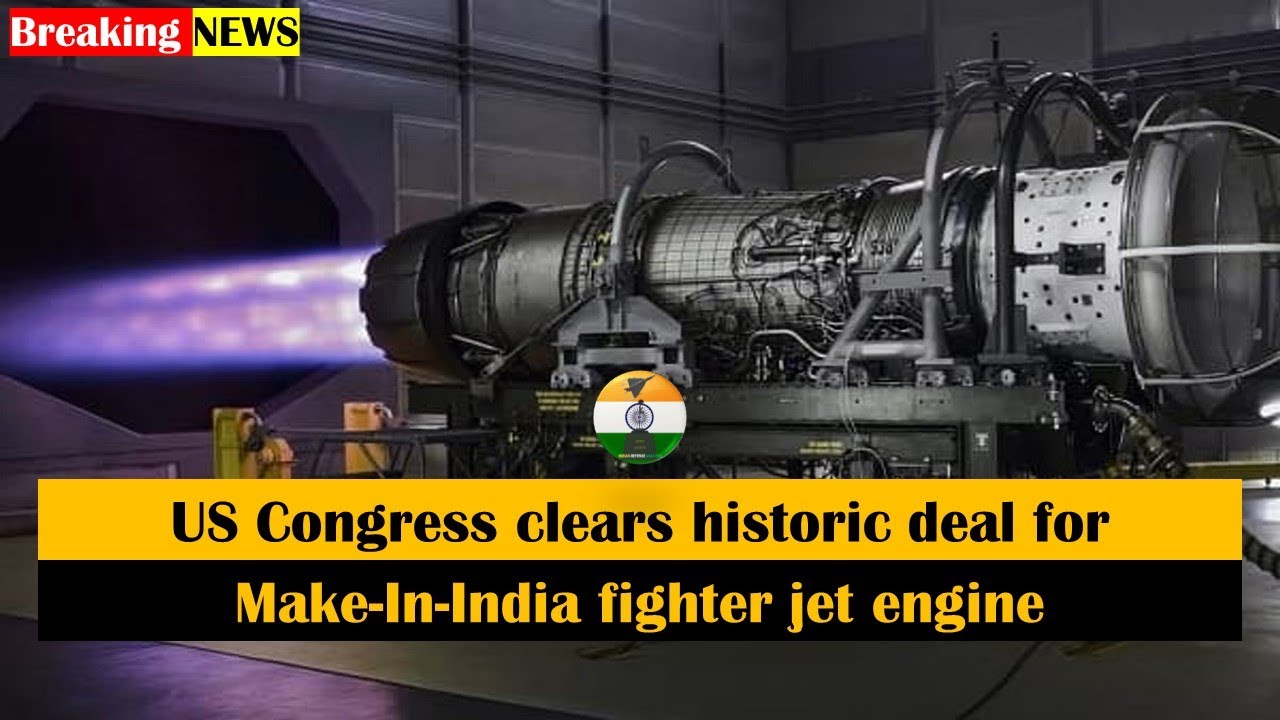 #breakingnews US Congress clears historic deal for make in India jet ...