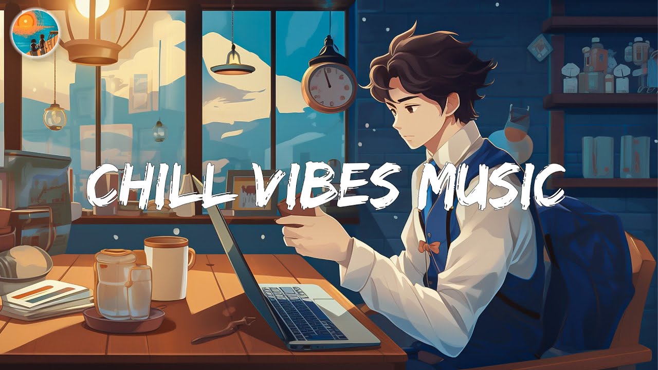 Best chill music vibes🍃a playlist that will make you chill all day ...