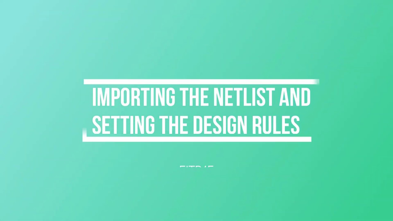 EITP15: Setting design rules and import netlist - YouTube
