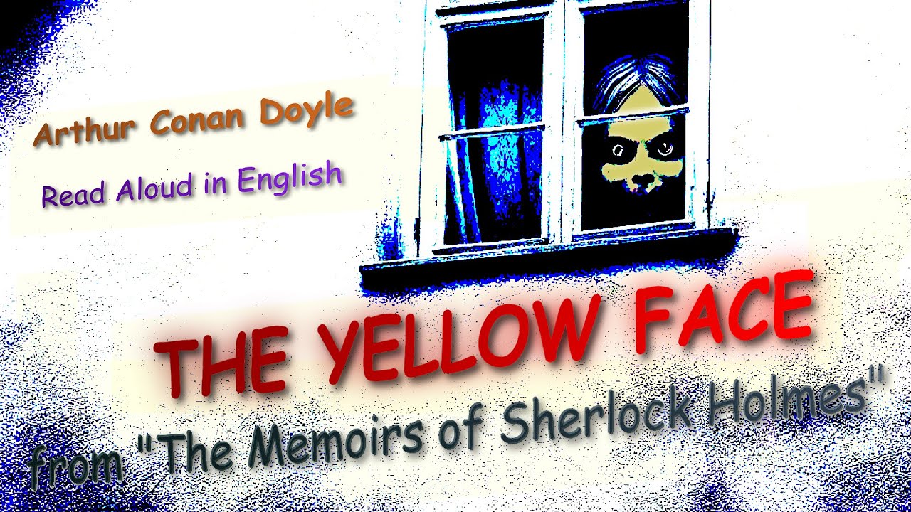 THE YELLOW FACE | Arthur Conan Doyle | Sherlock Holmes | AI Narration ...
