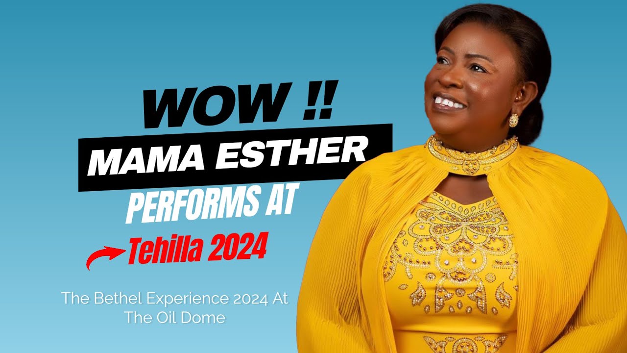 Mama Esther Performs ONYAME AYE BI SONGS At Tehilla - The Bethel ...