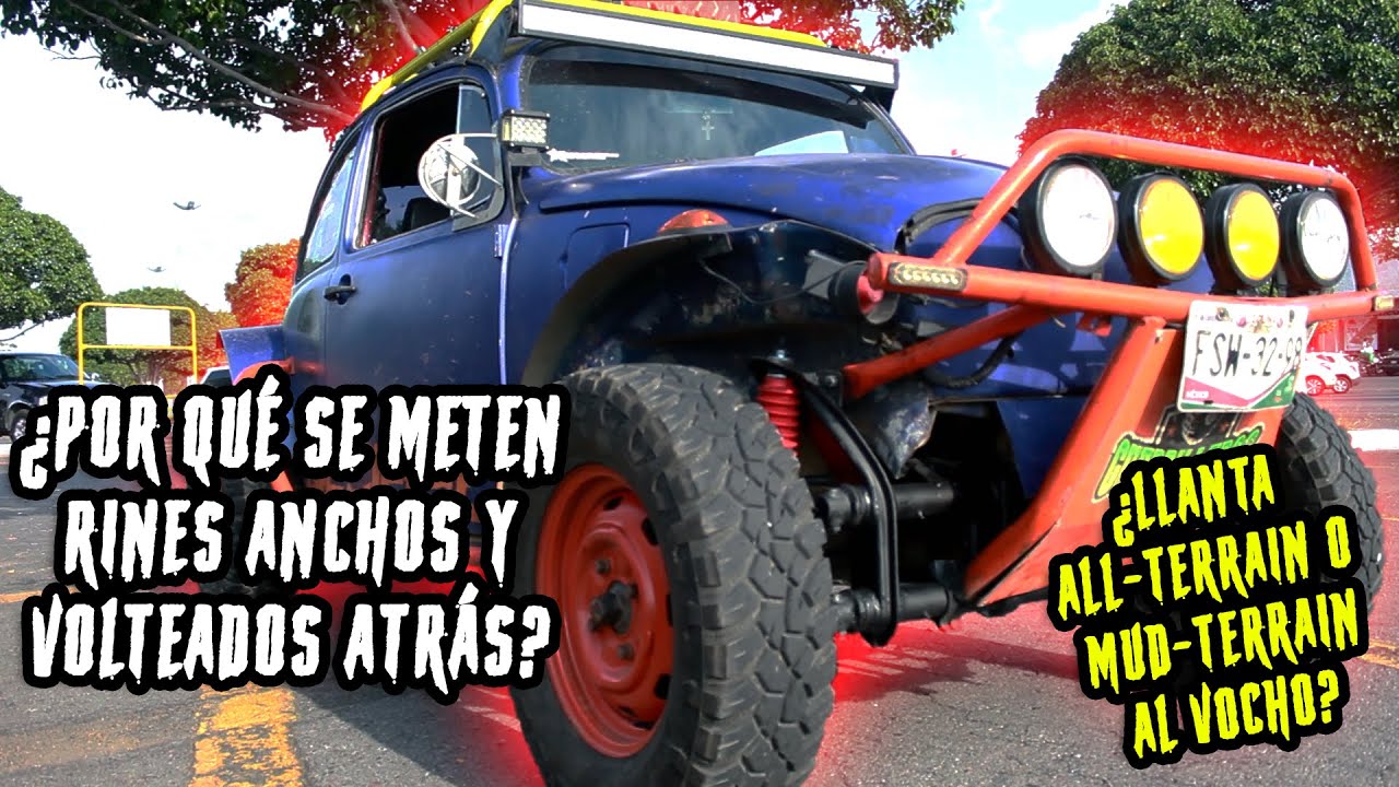 ¿QUÉ LLANTAS METERLE A MI VOCHO OFF-ROAD O TIPO BAJA?//ALL-TERRAIN Y ...