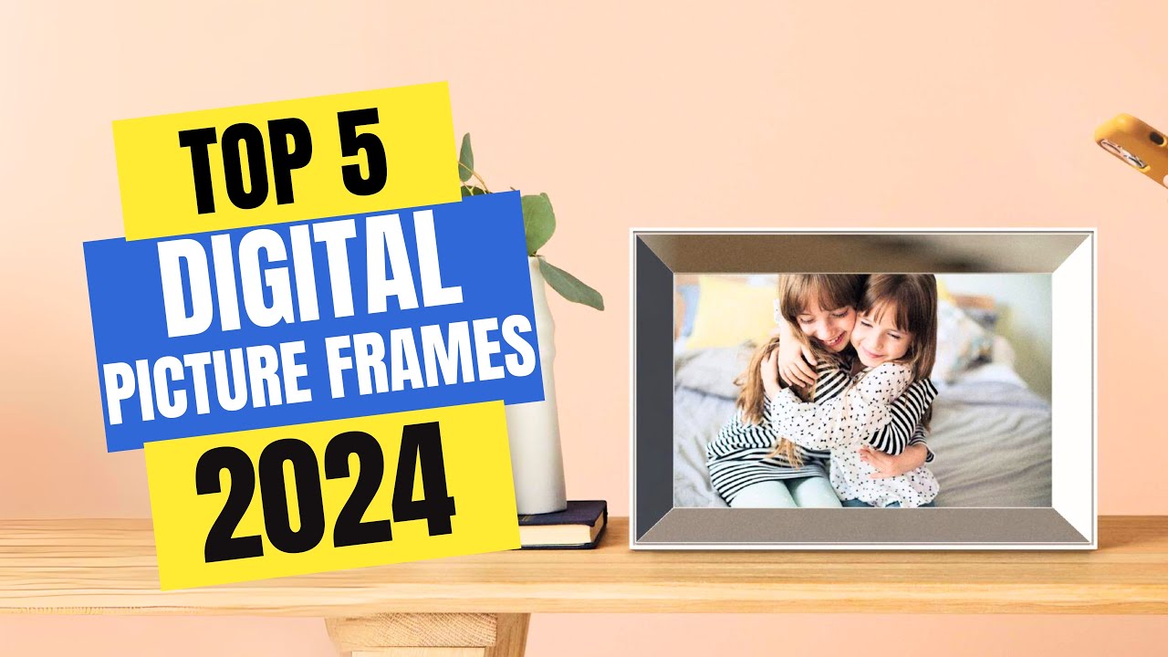 Best Digital Picture Frames 2024 | Which Digital Picture Frame Should ...