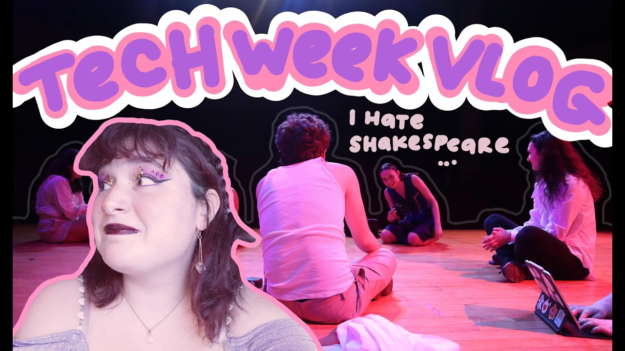 tech week vlog!!!! - a mid summer nights dream, spring 2023 - YouTube