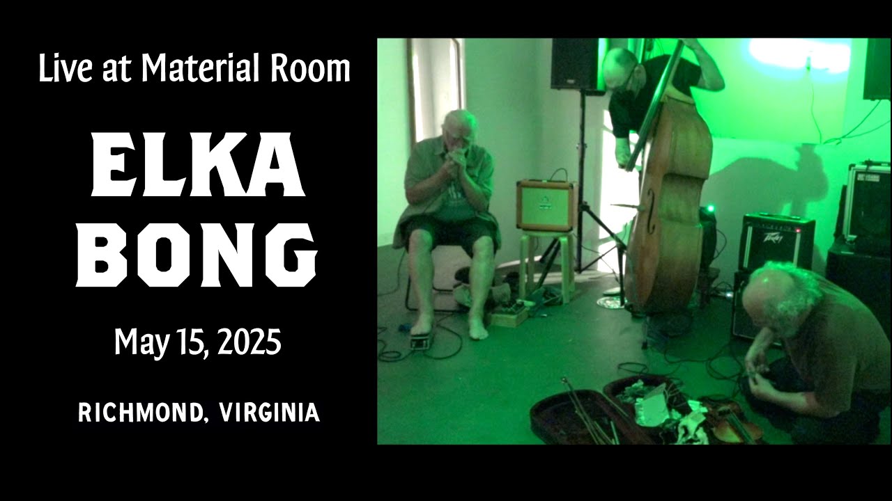 Part 4/4 - Elka Bong - 2025 May 15 - Live at Material Room - Richmond ...