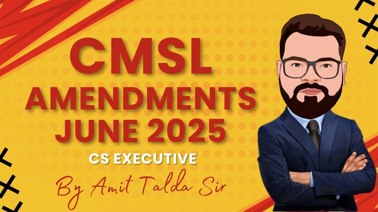 CMSL JUNE 25 AMENDMENTS | CS EXECUTIVE | AMIT TALDA MENTORSHIP - YouTube