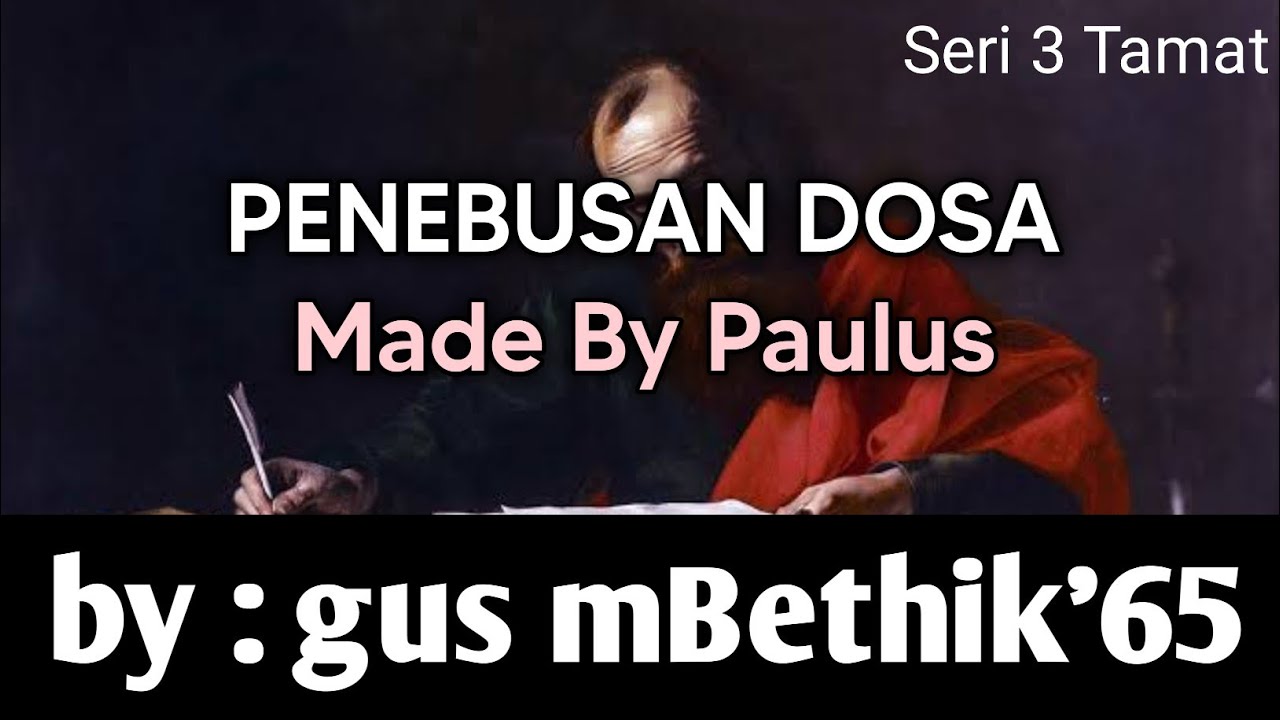 PENEBUSAN DOSA Made By Paulus (Seri 3 Tamat) - YouTube